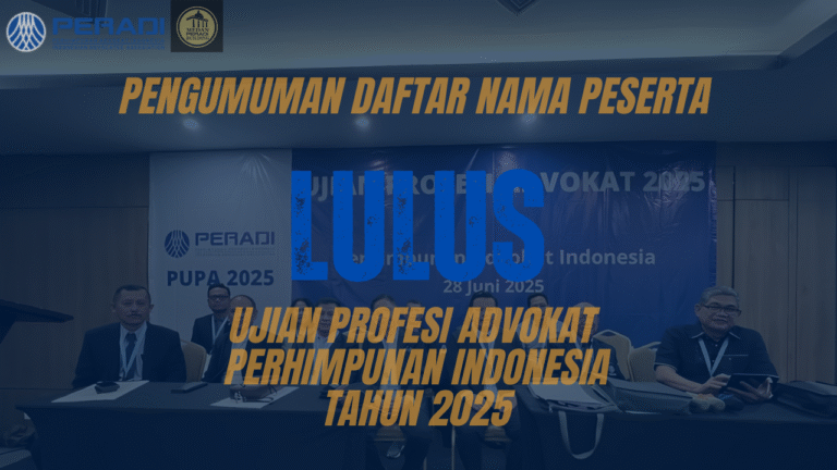 PENGUMUMAN KELULUSAN UPA 2025 | Peradi Medan